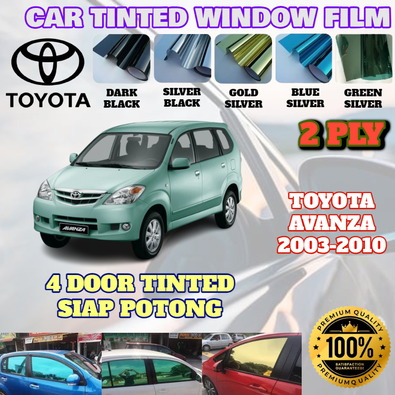 Toyota Avanza 2003-2010 4 Door Tinted UV 2Ply Siap Potong Tinted Kereta ...