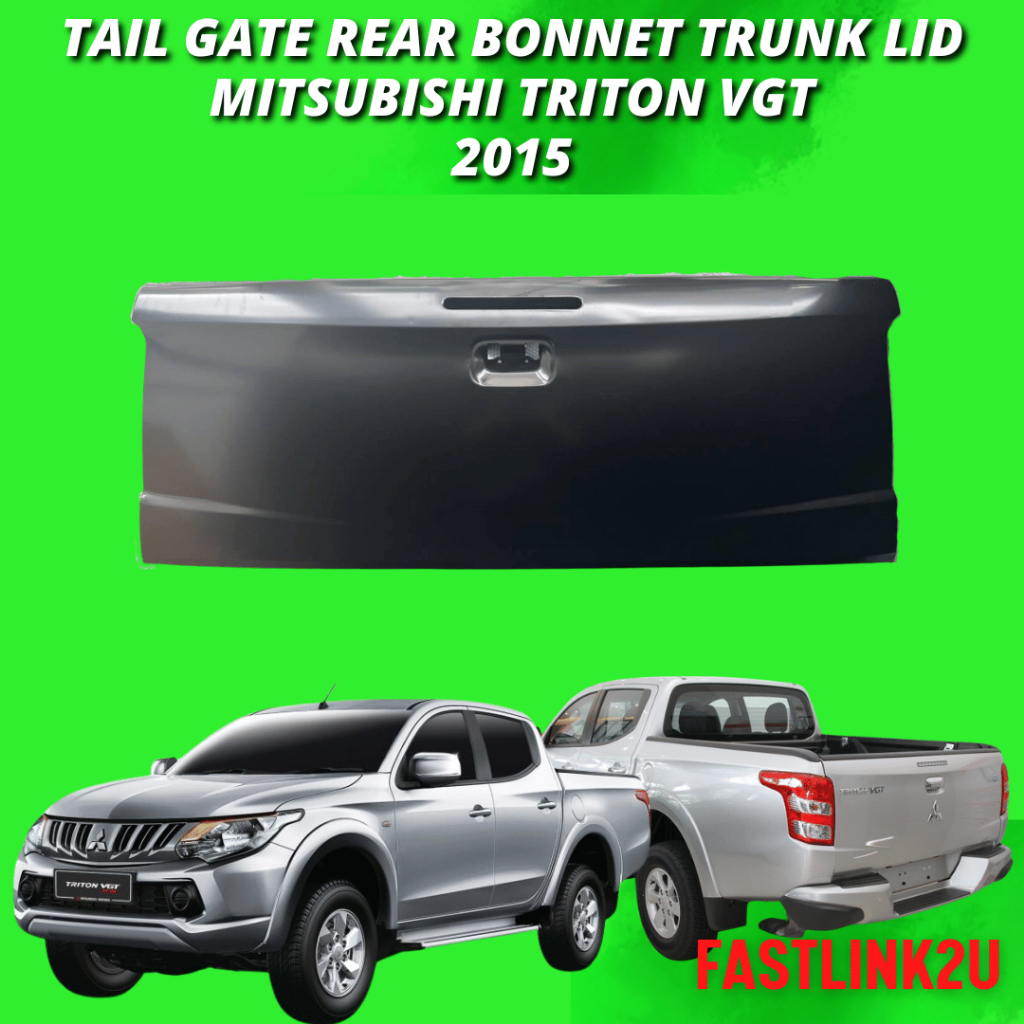 **Fastlink Tail Gate Mitsubishi Triton Vgt 2015 Rear Trunk Lid Rear ...
