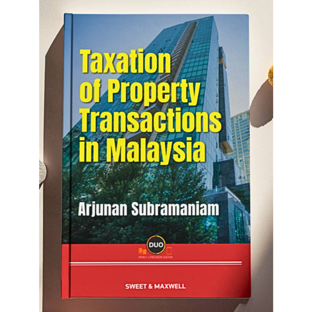 Taxation Of Property Transactions In Malaysia by Arjunan Subramaniam ...