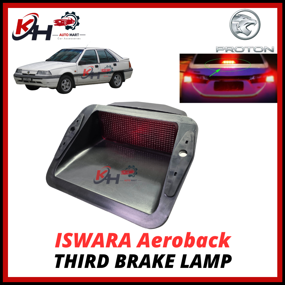 PROTON ISWARA AEROBACK SAGA Third Brake Light 3RD Centre Plug n Play ...