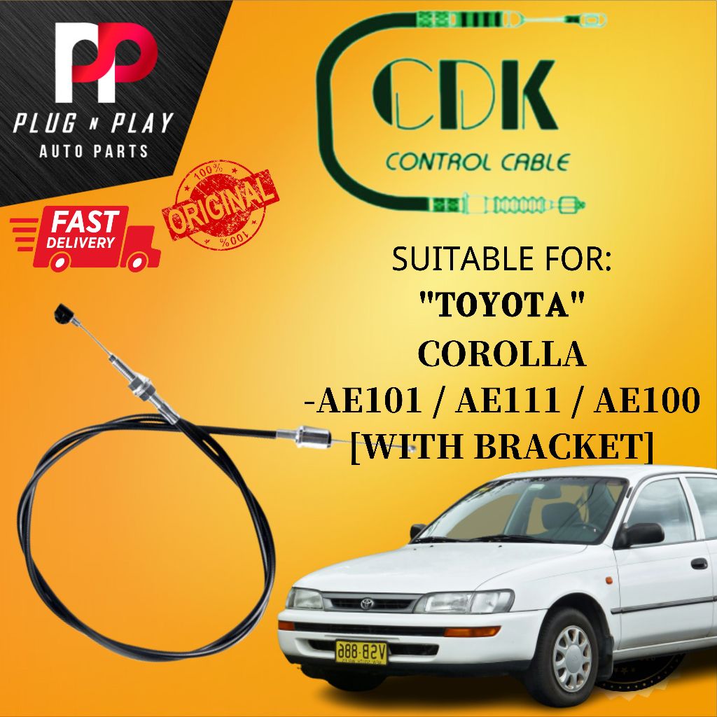 TOYOTA COROLLA AE101 / AE111 / AE100 CDK ACCELERATOR CABLE WITH BRACKET ...