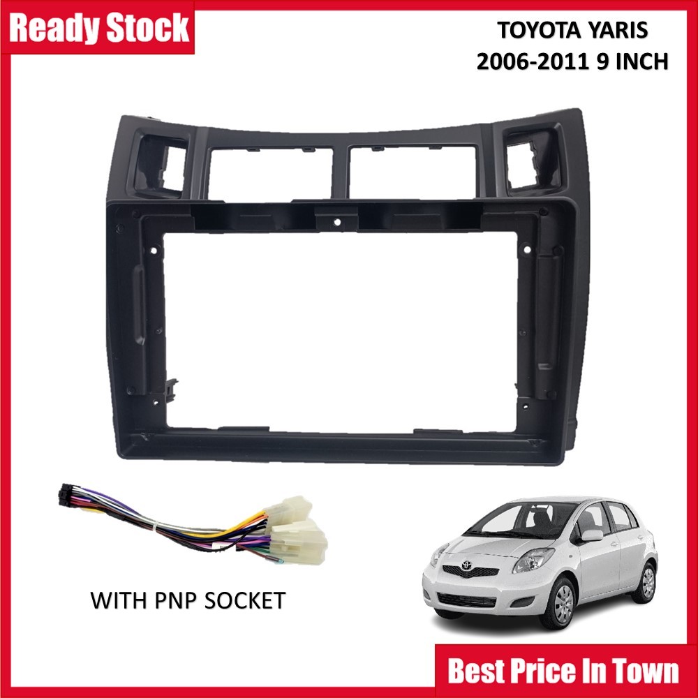 Android Player Casing TOYOTA YARIS-9''-2006-2011-BLACK (WIth PNP Socket ...