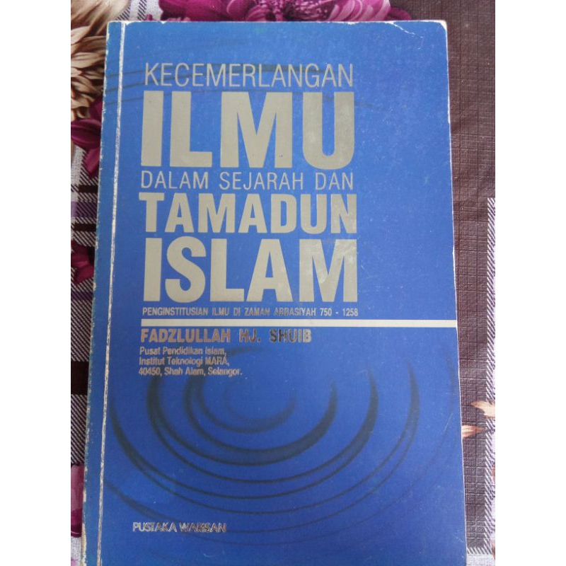 Kecemerlangan Ilmu dalam sejarah fan tamadun Islam di zaman Abbasiyah ...