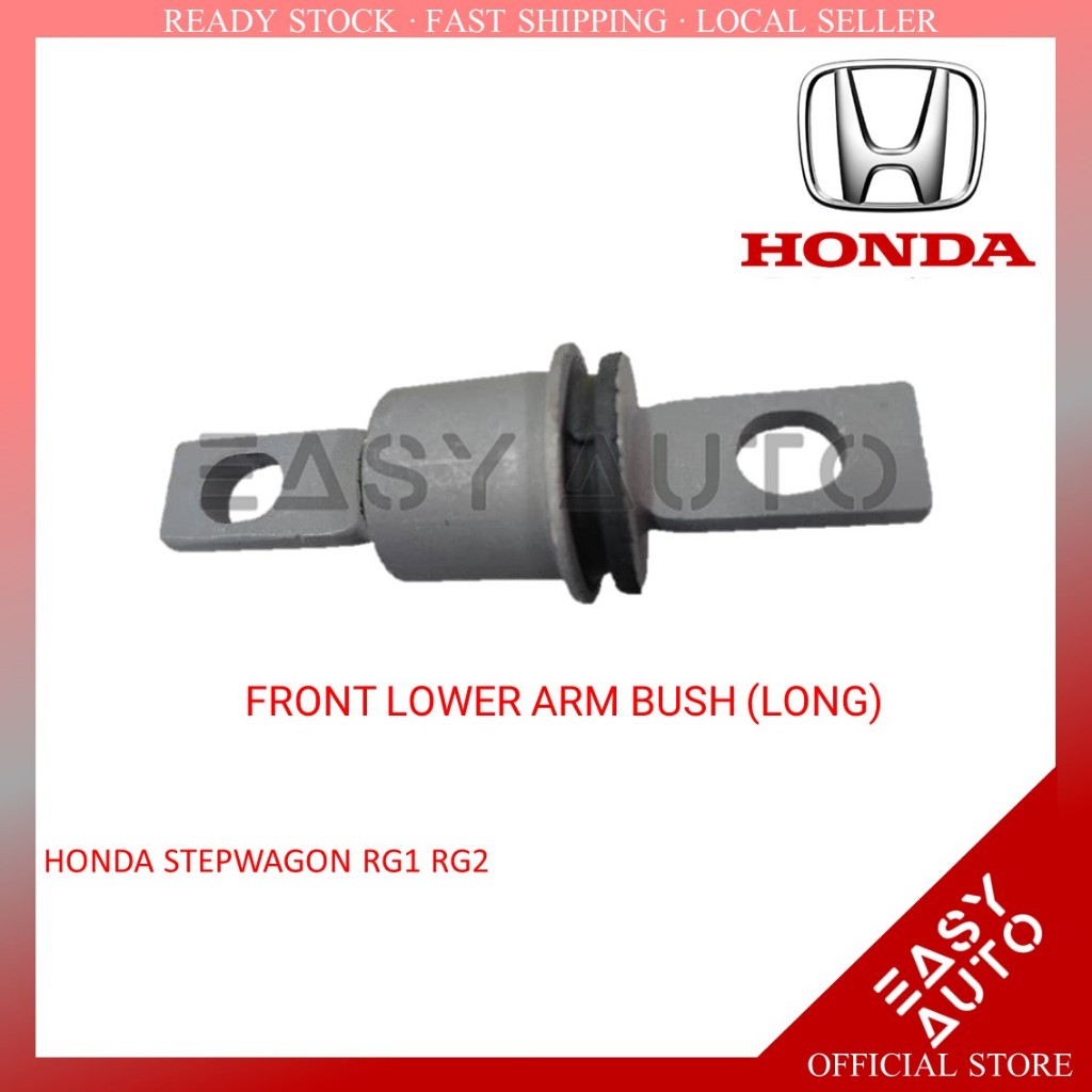 HONDA STEPWAGON RG1 RG2 - 51932-SLJ-003 FRONT LOWER ARM BUSH (LONG ...