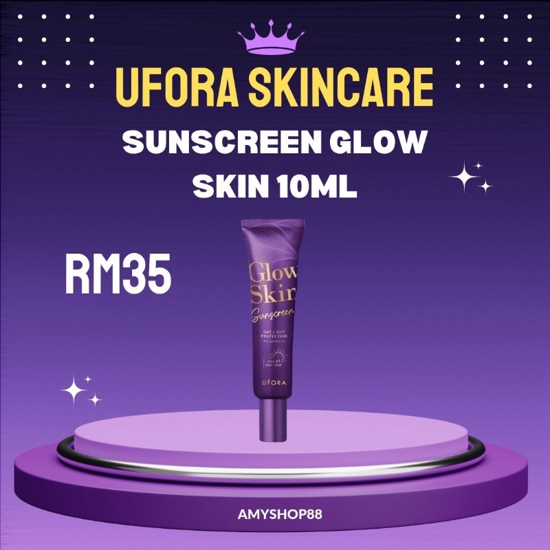 SUNSCREEN GLOW SKIN UFORA SKINCARE 💯 ORIGINAL HQ | Shopee Malaysia