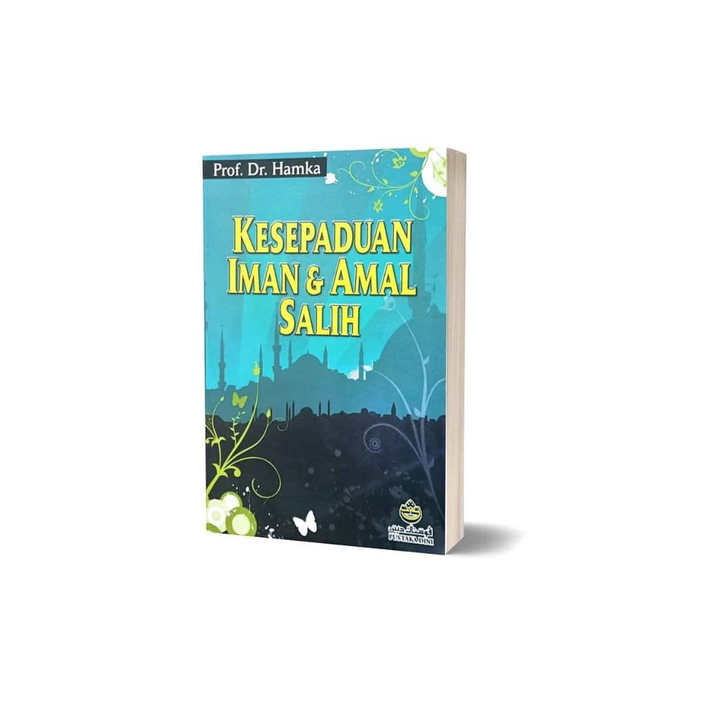 (PUSTAKA DINI) KESEPADUAN IMAN & AMAL SALIH [PROF. DR. HAMKA] | Shopee Malaysia