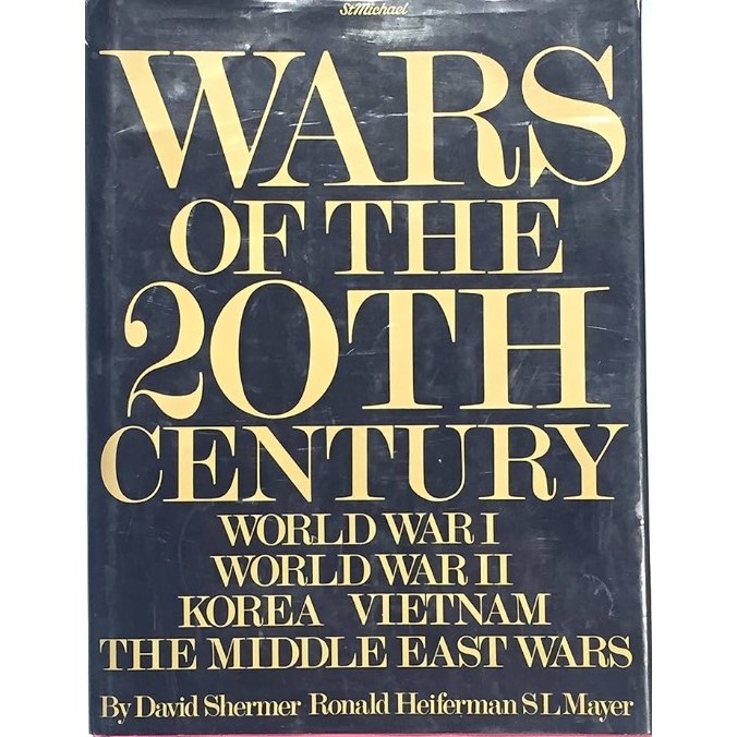 Wars of the 20th century - Illustrated History of WW1, WW2, Middle East ...