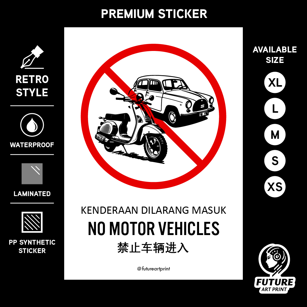 No Motor Vehicles. Kenderaan Dilarang Masuk. 禁止车辆进入. Premium Sticker ...