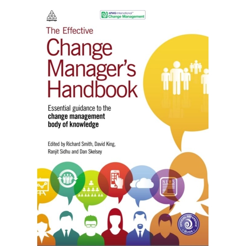 The Effective Change Manager's Handbook: Essential Guidance to the ...