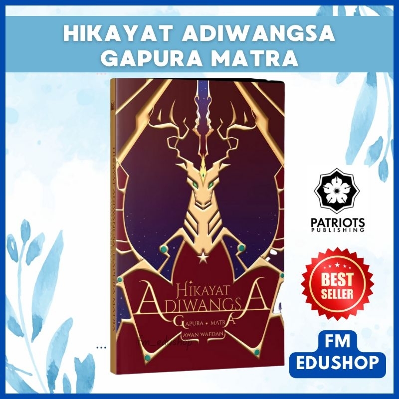 Buku Patriots Publishing : Hikayat Adiwangsa Gapura Matra | Sejarah ...