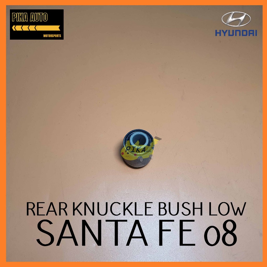 HYUNDAI SANTA FE 08 REAR KNUCKLE BUSH LOW 55118 2B000 | Shopee Malaysia