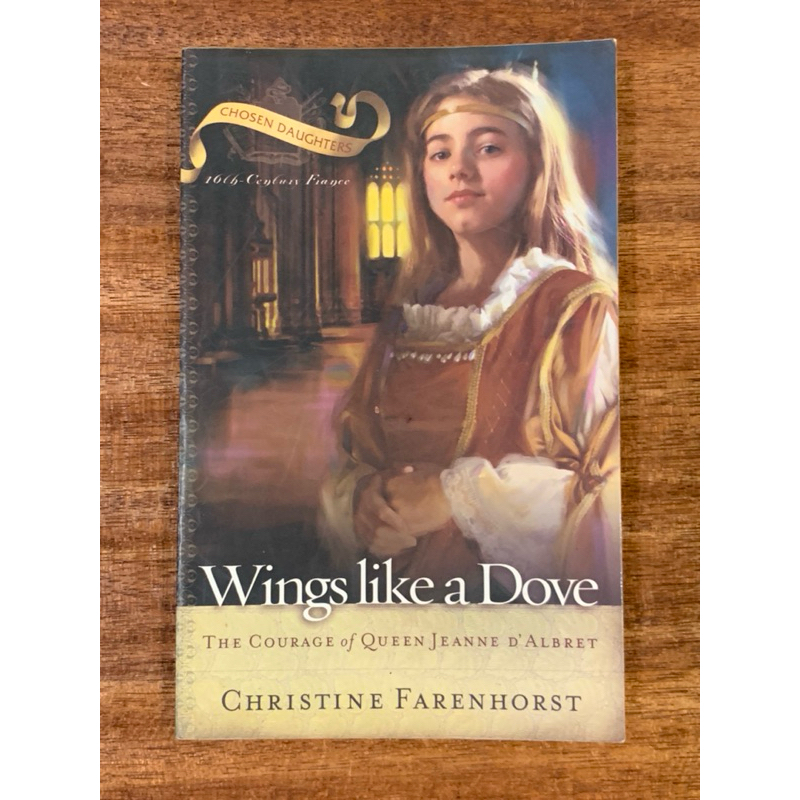 Wings like a Dove The Courage of Queen Jeanne D’Albert book by ...