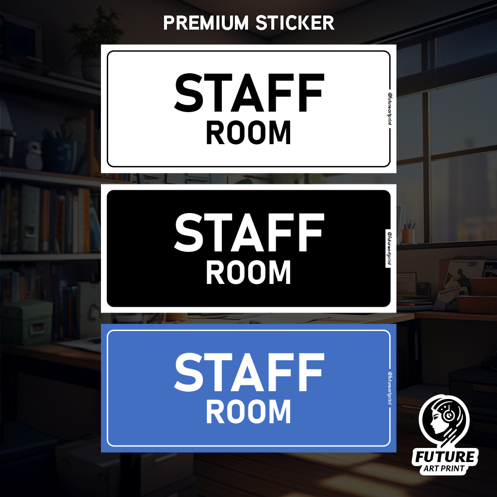 Staff Room. Bilik Staf Pekerja. Premium Sticker Sign Notice Signage ...