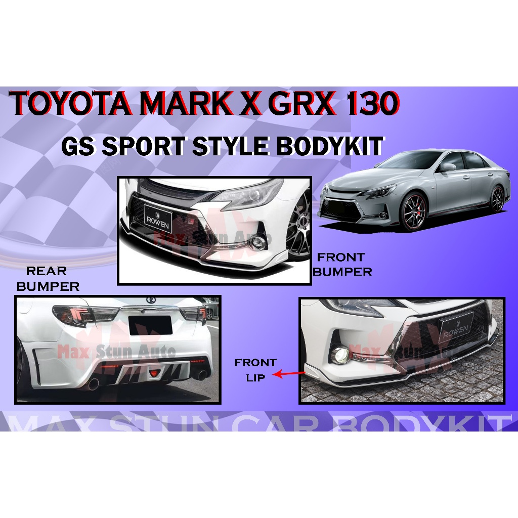 TOYOTA MARK X MARK-X GS GRX130 GS SPORT STYLE FRONT BUMPER REAR BUMPER ...