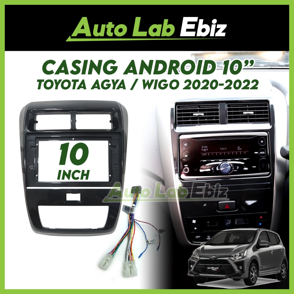 TOYOTA AGYA / WIGO 2020-2022 Android Player Casing 10" inch with Toyota ...