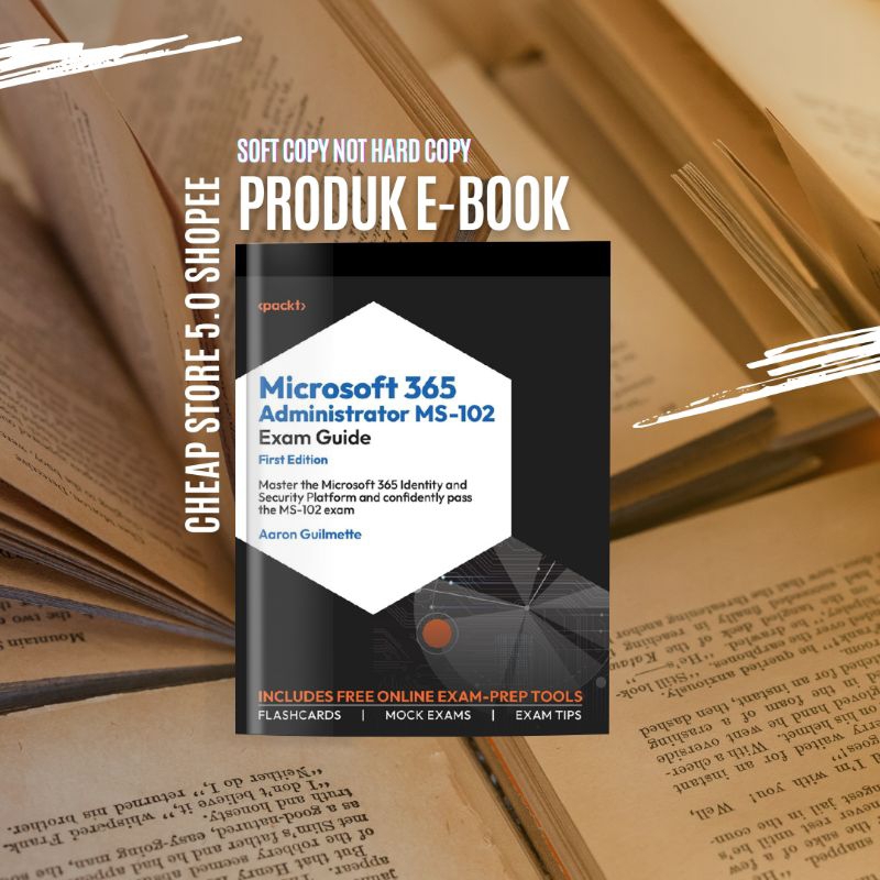 Microsoft 365 Administrator MS-102 Exam Guide | Shopee Malaysia