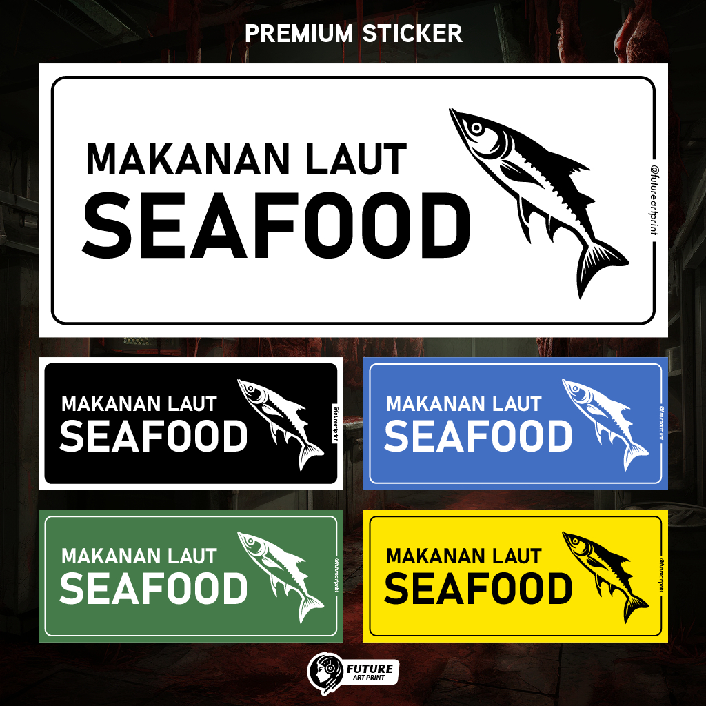 Makanan Laut Seafood. Fish Fishery Seller. Premium Sticker Sign Notice ...