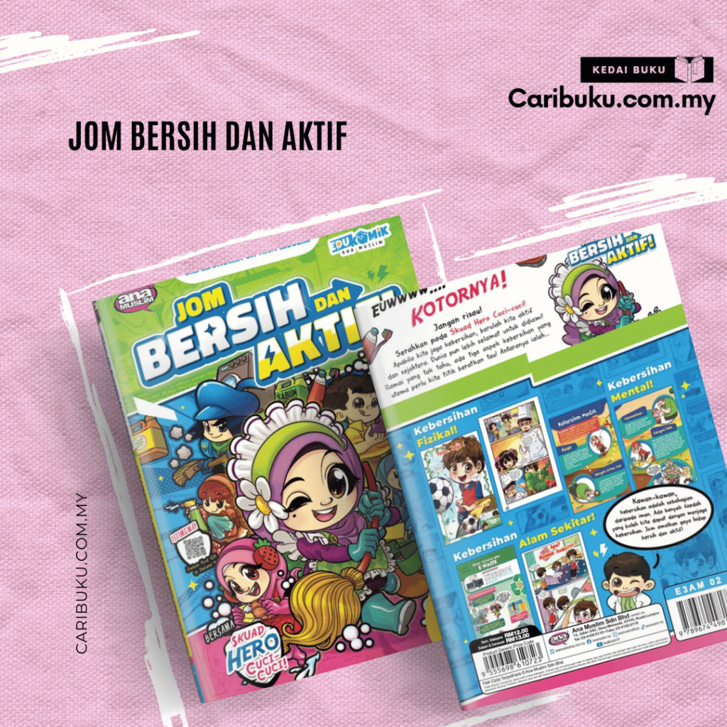 ANA MUSLIM | Siri Edukomik 3K Ana Muslim - Jom Bersih dan Aktif bersama ...