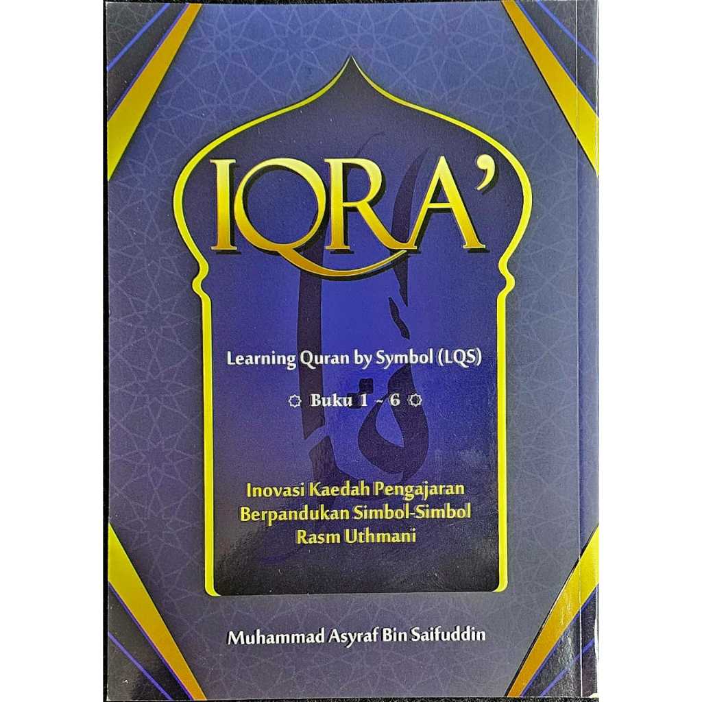 IQRA’ LQS JILID 1 - 6 (Learning Quran by Symbol) Inovasi Kaedah Pengajaran Berpandukan Simbol ...