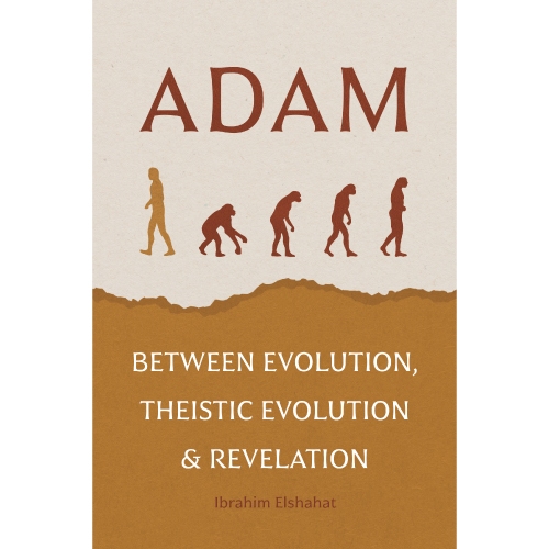 Adam : Between Evolution, Theistic Evolution & Revelation (P/B ...