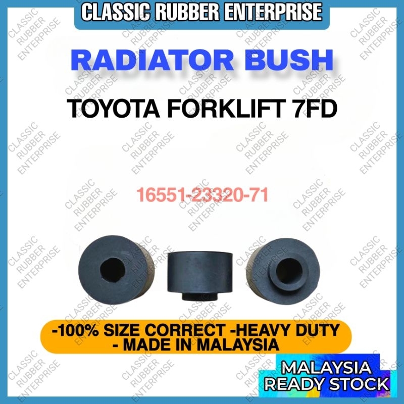 TOYOTA FORKLIFT 7FD RADIATOR BUSH / RAD BUSH (16551-23320-71) | Shopee ...