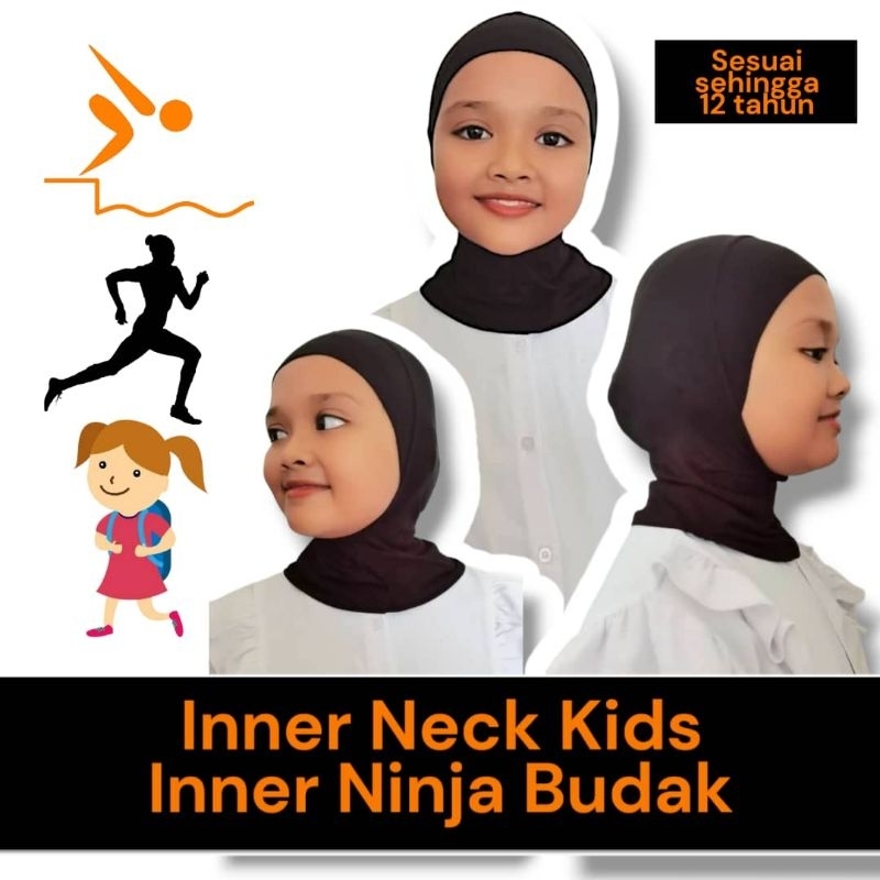 INNER NECK KIDS / INNER NINJA BUDAK / INNER KANAK-KANAK / ANAK TUDUNG ...