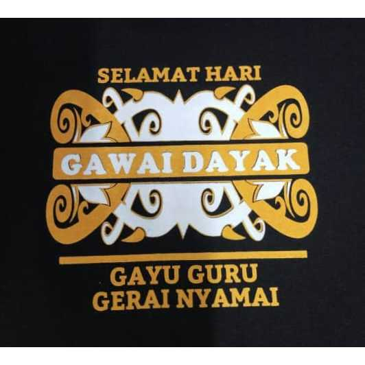 BAJU GAWAI / T-SHIRT GAWAI / SELAMAT HARI GAWAI DAYAK GAYU GURU GERAI NYAMAI / BLACK | Shopee ...