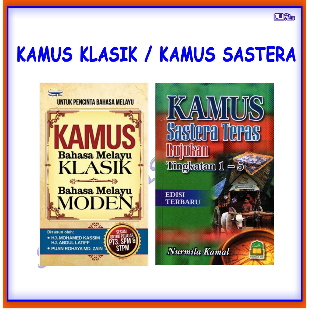 [ADM] KAMUS BAHASA MELAYU KLASIK BAHASA MELAYU MODEN / KAMUS SASTERA ...