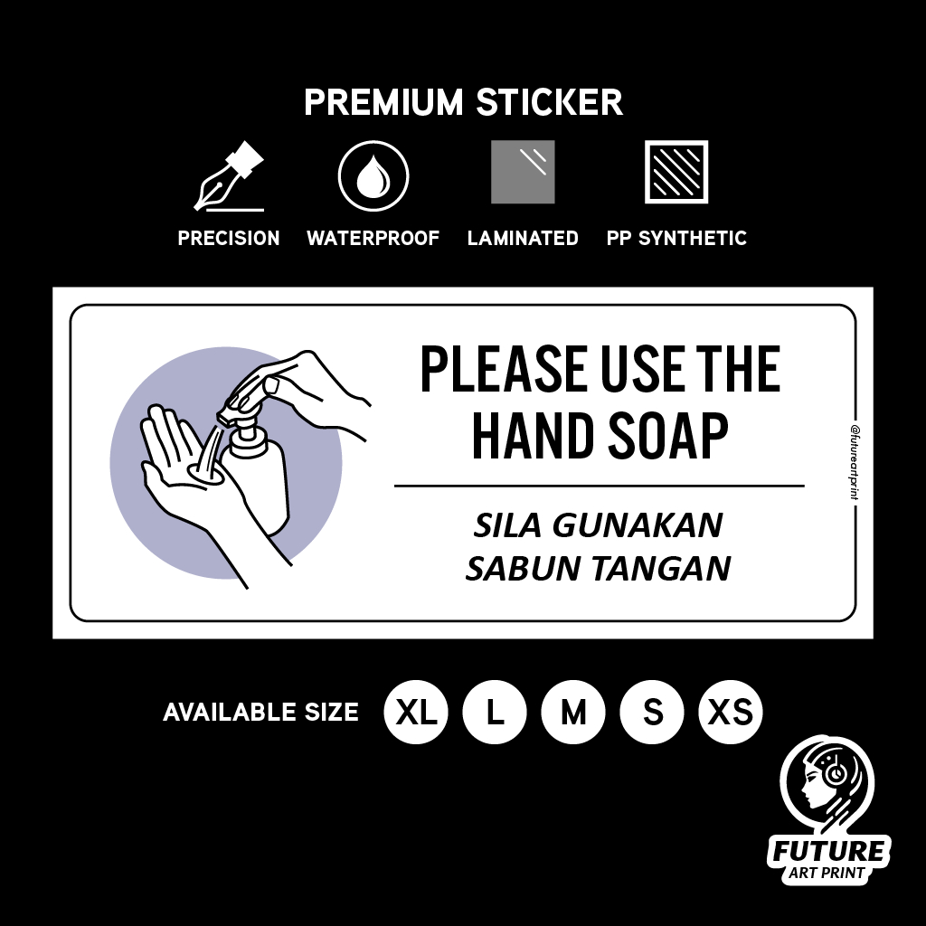 Please Use Hand Soap. Sila Guna Sabun Tangan. Premium Sink Sticker Sign ...