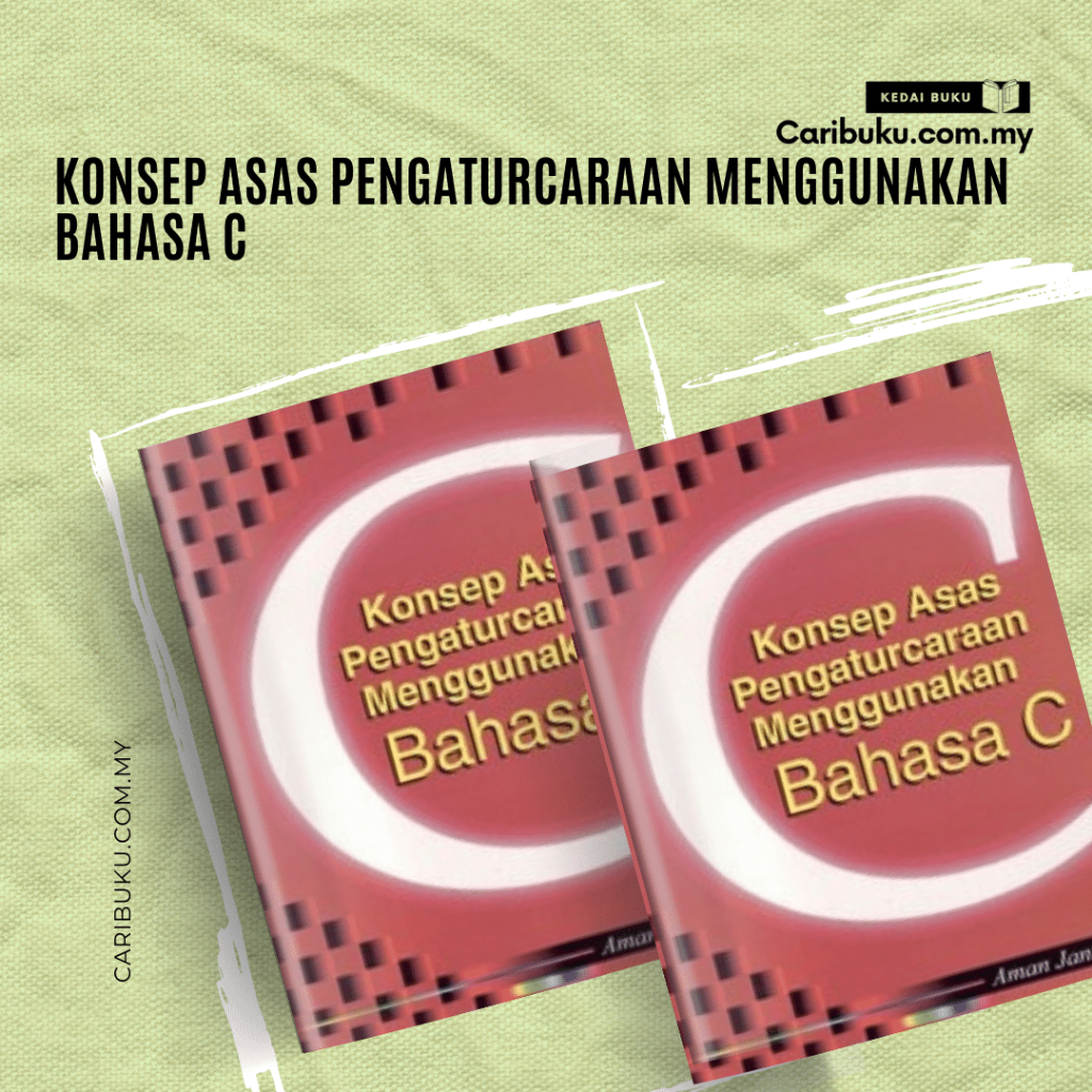 Konsep Asas Pengaturcaraan Menggunakan Bahasa C | Aman Jantan | Shopee ... Konsep Asas Pengaturcaraan Menggunakan Bahasa C | Aman Jantan | Shopee ...