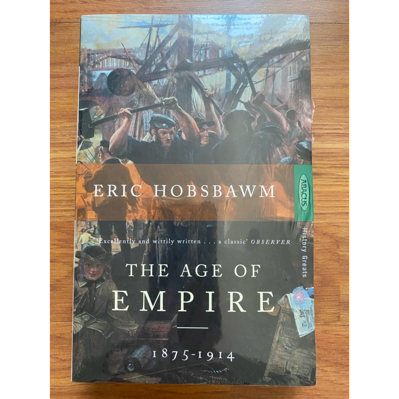 The Age of Empire, 1875-1914 (Modern History #3) by Eric J. Hobsbawm (World History - Politics ...