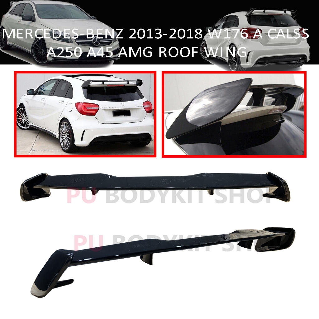 MERCEDES-BENZ 2013-2018 W176 A CALSS A250 A45 AMG STYLE ROOF WING ...