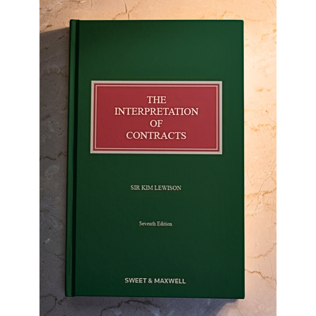 The Interpretation Of Contracts by Sir Kim Lewison, 7th Edition (South ...