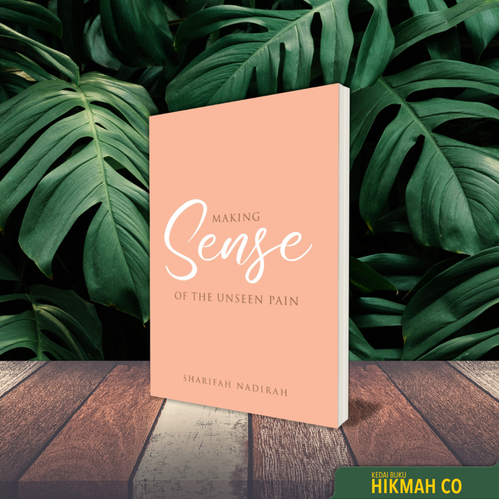 Making Sense of the Unseen Pain. By Sharifah Nadirah. Puteh Press ...