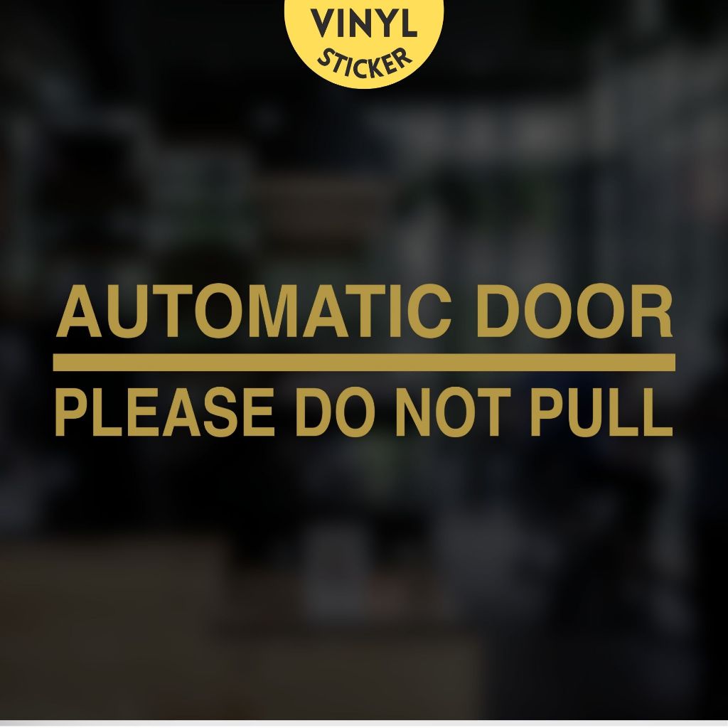 Automatic Door Please Do not Pull - Vinyl Decal Sticker for Shop ...