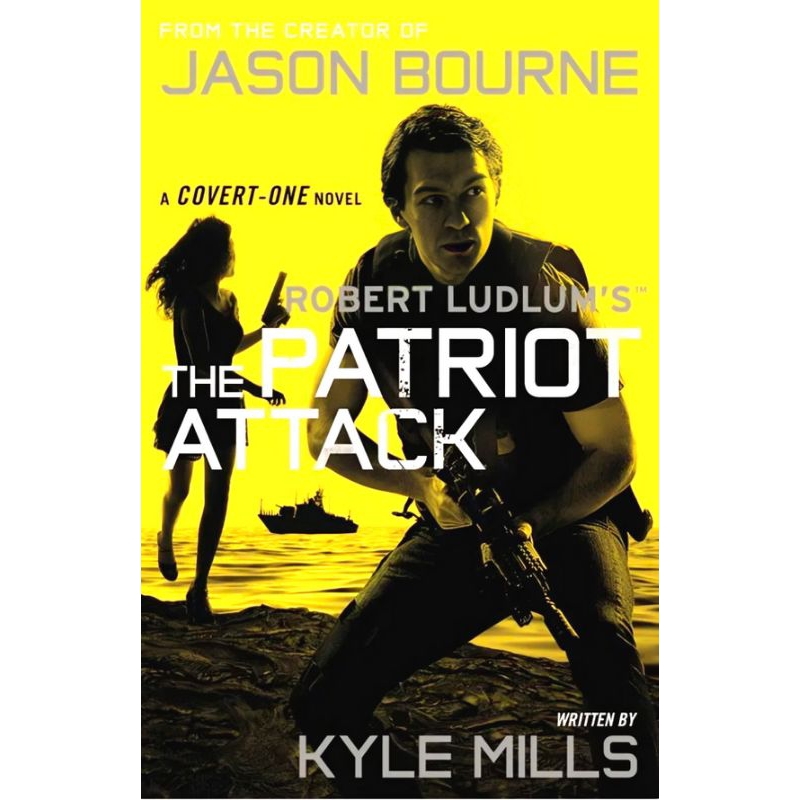 (100% Original) Robert Ludlum's (TM) The Patriot Attack (Covert-One ...