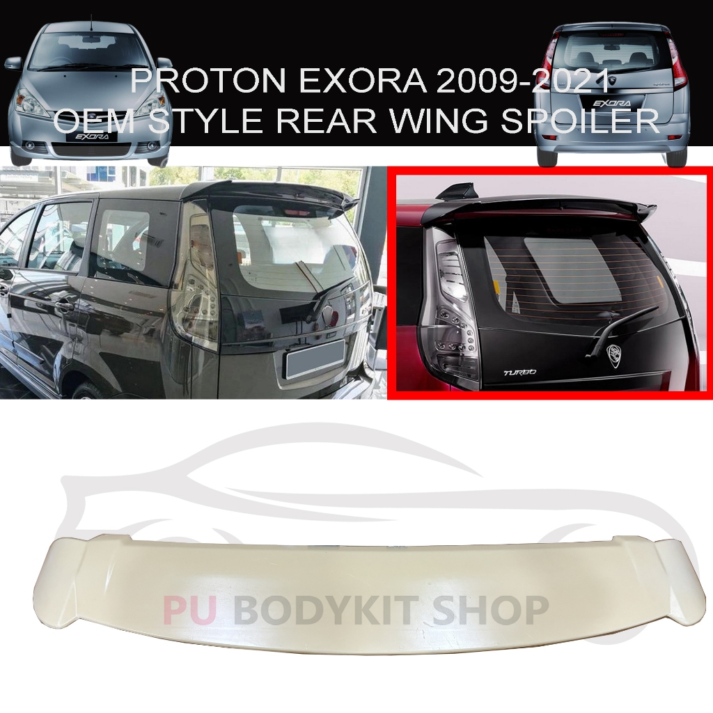 PROTON EXORA 2009-2021 SPOILER OEM STYLE REAR WING SPOILER BODYKIT ...