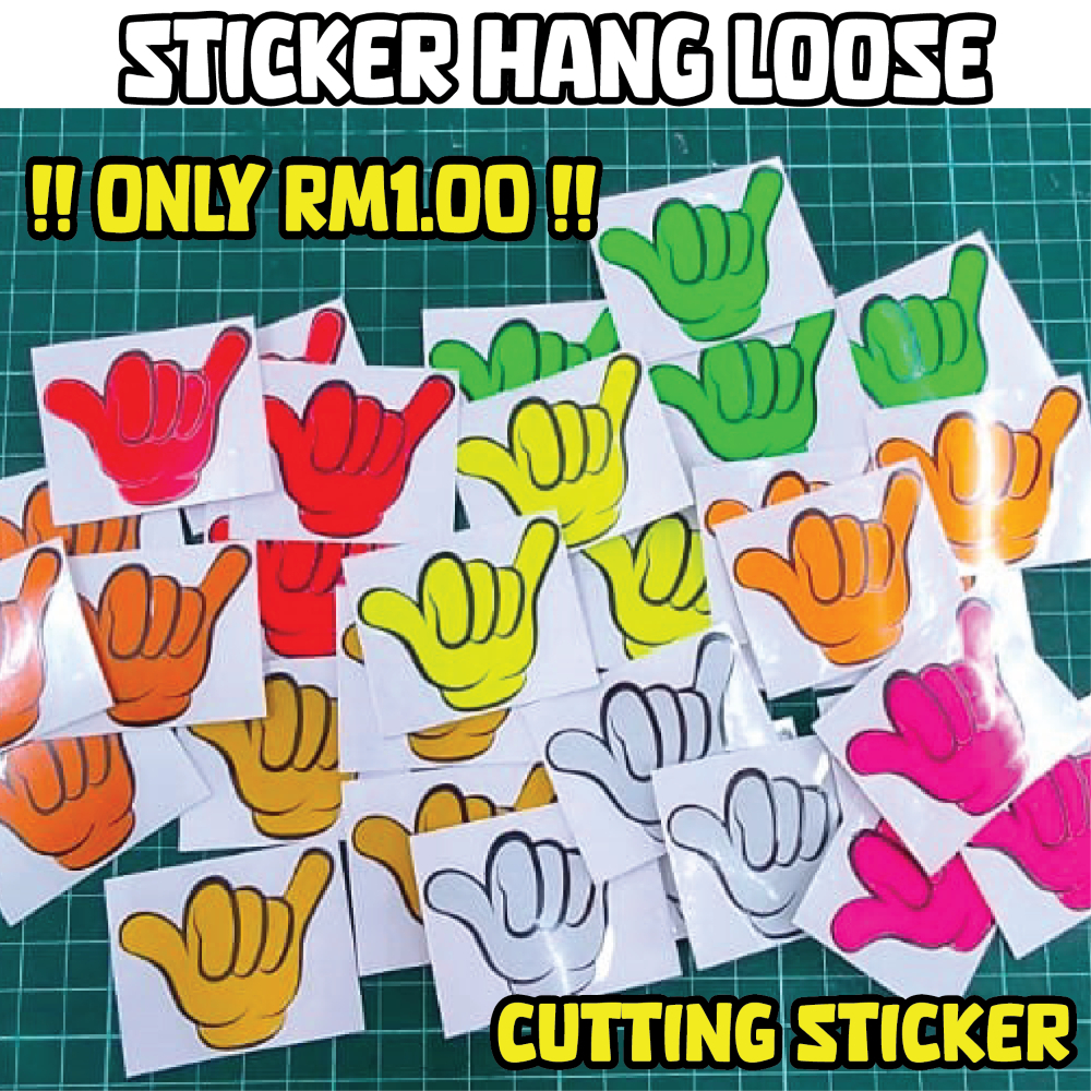 STICKER HANG LOOSE🔥CUTTING STICKER ⚠️ ONE PCS ONLY RM1.00 ⚠️BUY 4 GET 1 ...