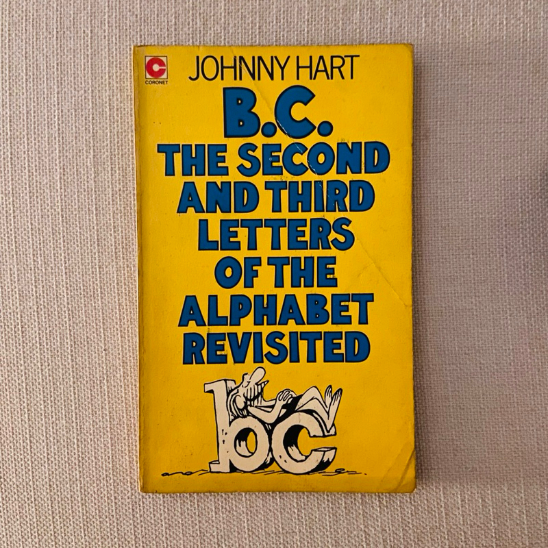 B.C. The Second and Third Letters of the Alphabet Revisited by Johnny ...