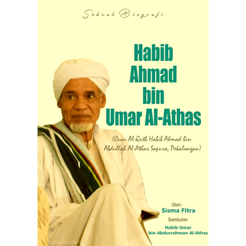 Habib Ahmad Bin Umar Al-Athas Sebuah Biografi (ebook) | Shopee Malaysia