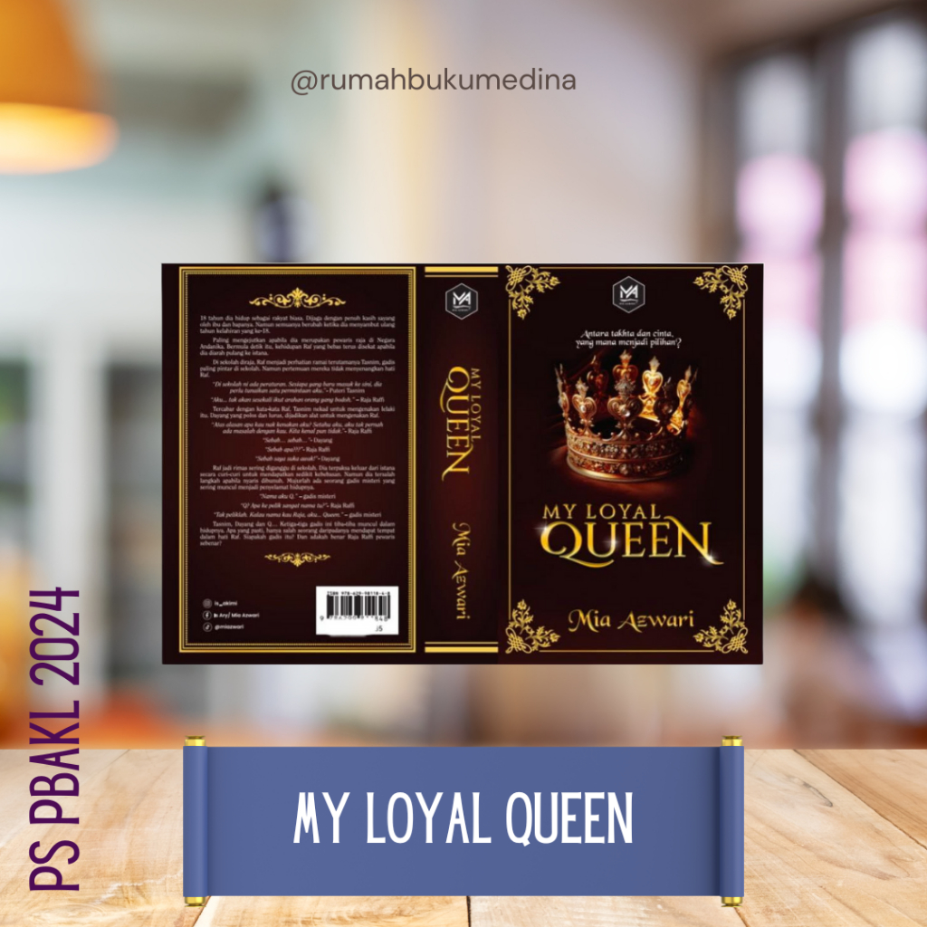 (PS PBAKL24 - NO COD) MY LOYAL QUEEN [BESERTA TANDATANGAN PENULIS ...