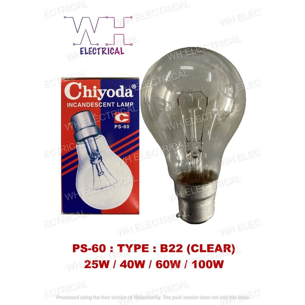 CHIYODA INCANDESCENT LAMP PS-60 TYPE B22 25W/40W/60W/100W // BULB LAMPU ...