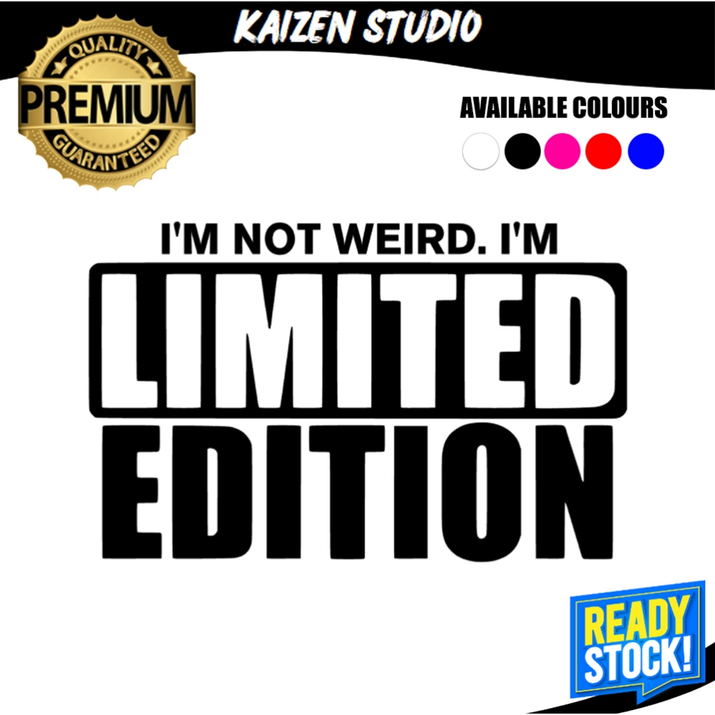 KAIZEN STUDIO I'm Not Weird I'm Limited Edition Vinyl Car Decal Cutting ...