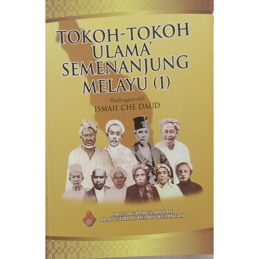 Tokoh - Tokoh Ulama’ Semenanjung Melayu 1 (Ismail Che Daud) - MAIK ...