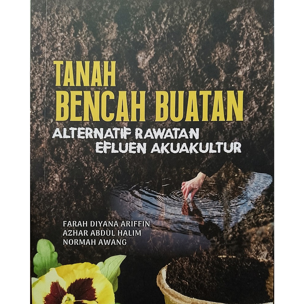 (UKM) Tanah Bencah Buatan Alternatif Rawatan Efluen Akuakultur | Shopee ...