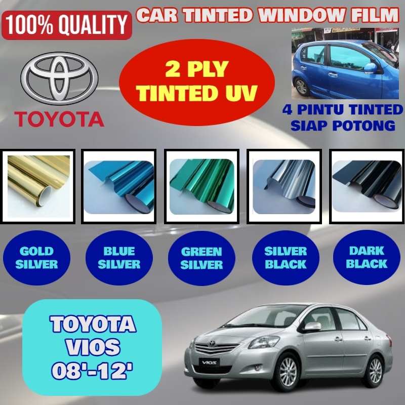 Toyota Vios 2008-2012 4 Door Tinted UV 2Ply Siap Potong Tinted Kereta ...