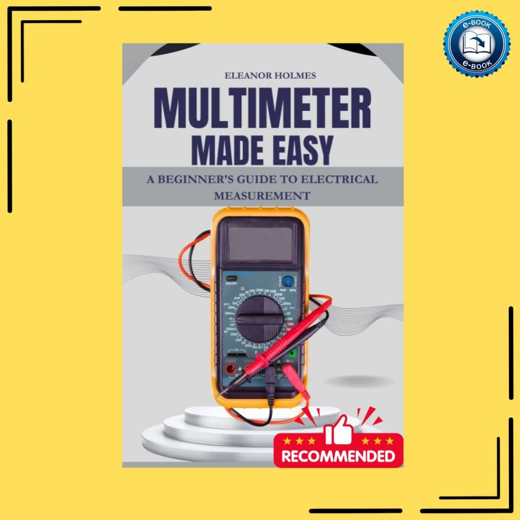 Multimeter Made Easy: A Beginner's Guide to Electrical Measurement (E ...