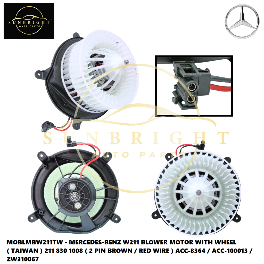 MERCEDES-BENZ BLOWER MOTOR WITH WHEEL ( TAIWAN ) 211 830 1008 ( 2 PIN ...