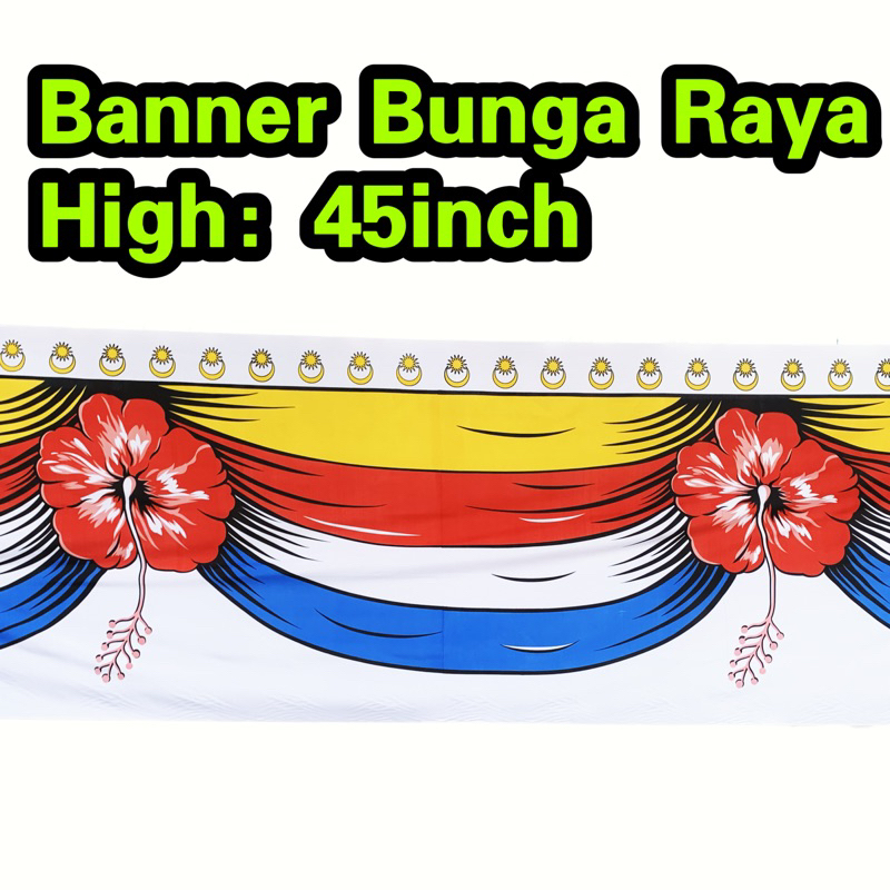 1 Meter Kain Bunga Raya Decorative Banner 45”/Bendera Hiasan Merdeka ...