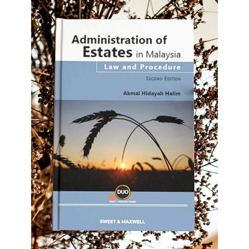 Administration Of Estates In Malaysia: Law And Procedure, 2nd Edition ...
